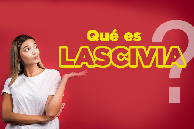 ¿Qué es Lascivia? – Cursos – Iglesia de Cristo